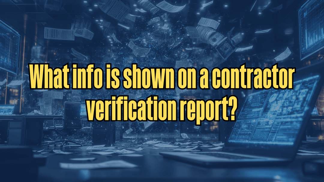 What info is shown on a contractor verification report?